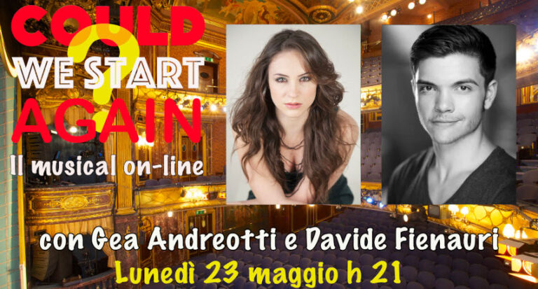 Gea Andreotti e Davide Fienauri a “Could We Start Again?” | Musical